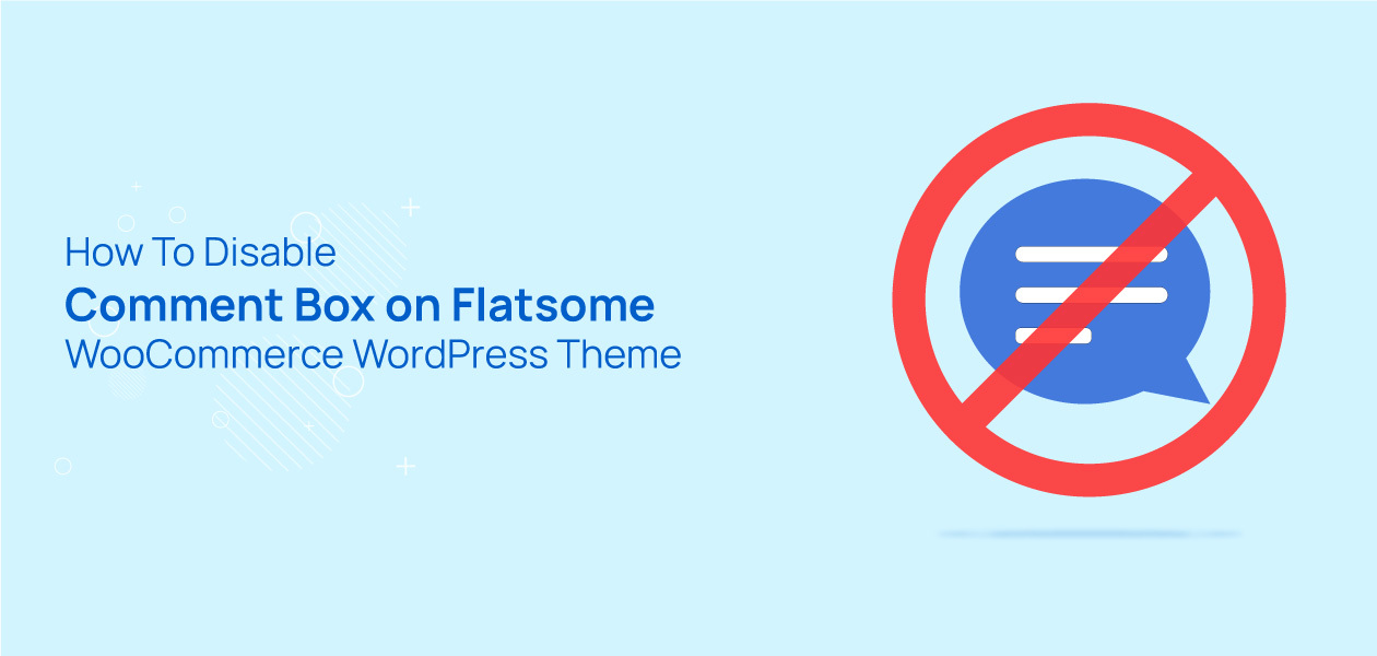 How To Disable Comment Box On Flatsome WooCommerce WordPress Theme - WPCred How To Disable Comment Box On Flatsome WooCommerce WordPress Theme - WPCred