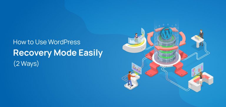 How To Use WordPress Recovery Mode Easily (2 Ways) - WPCred