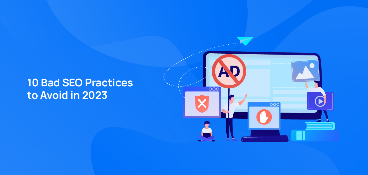10 Bad SEO Practices To Avoid In 2023 - WPCred