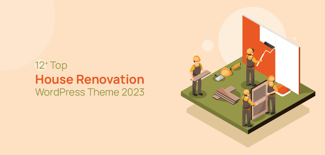 12+ Top House Renovation WordPress Theme 2023 - WPCred